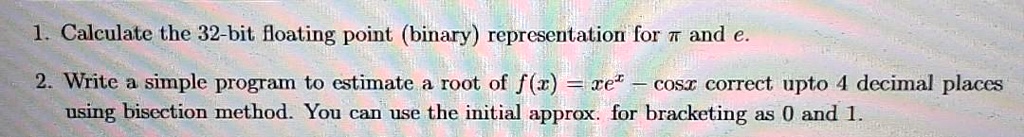SOLVED: Calculate the 32-bit floating point (binary) representation for ...