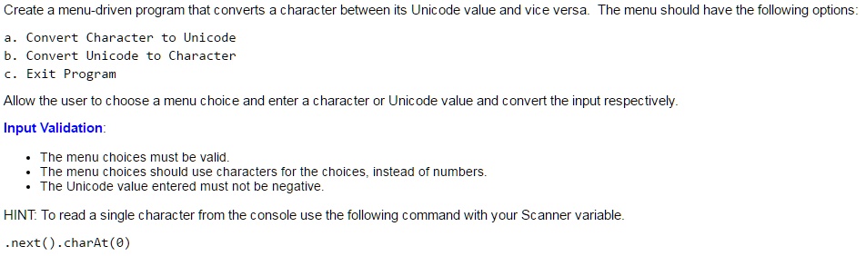 Solved Create A Menu Driven Program That Converts A Character Between Its Unicode Value And