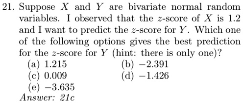 SOLVED: Suppose X and Y are bivariate normal random variables. It is observed that the z-score ...