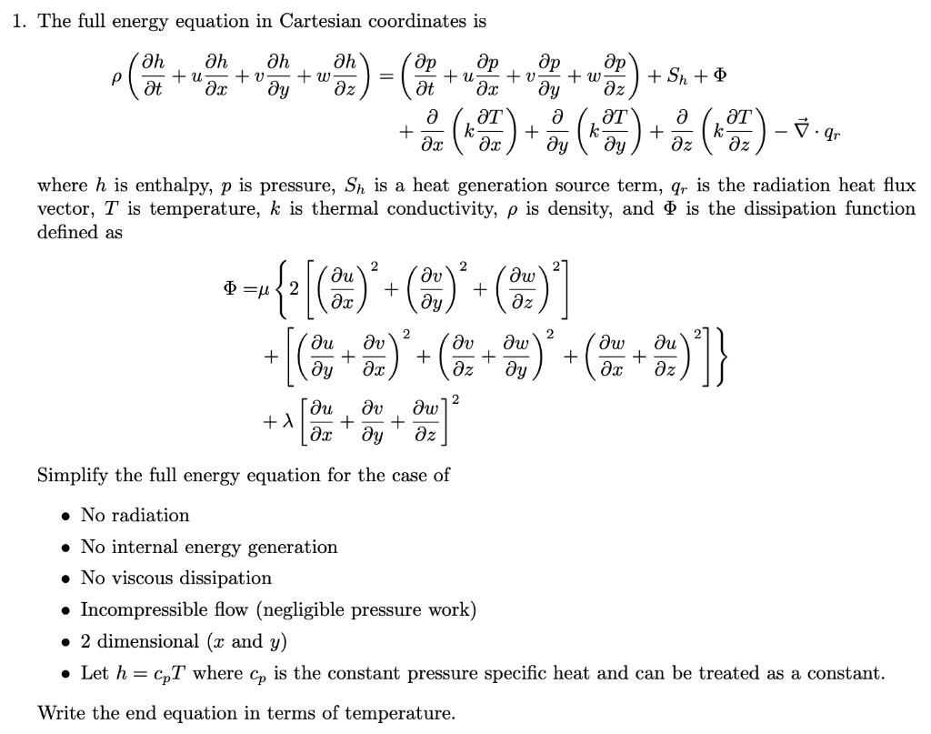 SOLVED: The full energy equation in Cartesian coordinates is: âˆ‚h/âˆ‚t ...