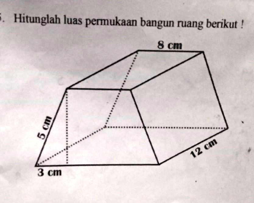 SOLVED: hitunglah luas permukaan bangun ruang berikut!!! Hitunglah luas ... SOLVED: hitunglah luas permukaan bangun ruang berikut!!! Hitunglah luas ...