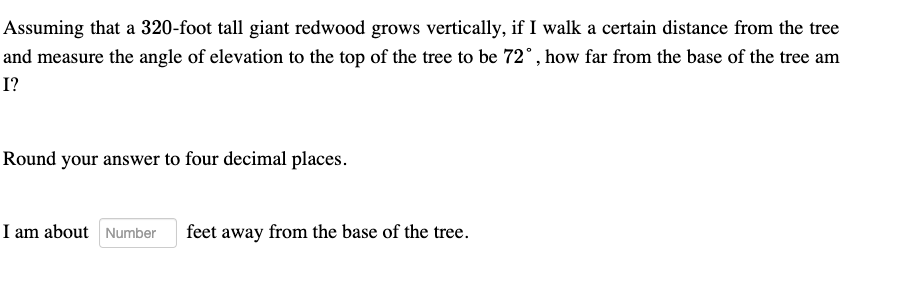assuming that a 320 foot tall giant redwood grows vertically if i walk ...
