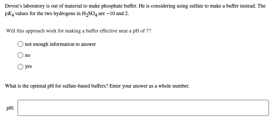 devon laboratory is out of material to make phosphate buffer he is ...