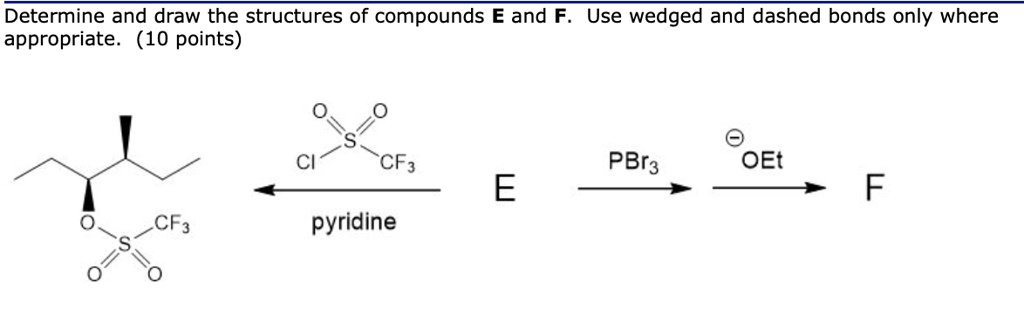 determine and draw the structures of compounds e and appropriate 10 ...