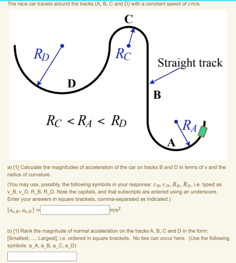 SOLVED:The race car travels around the tracks (A, B, C and D) with a constant speed of umls RD ...