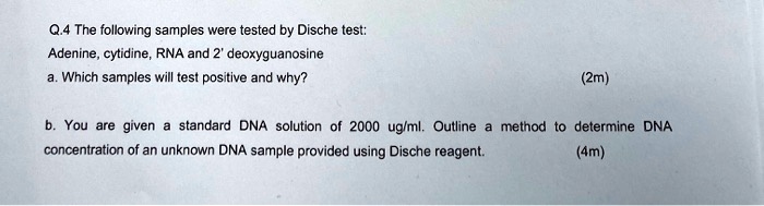SOLVED: Q.4 The following samples were tested by Dische test: Adenine ...