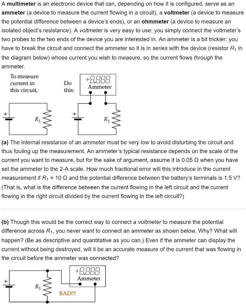 A multimeter is an electronic device that can, depending on how it is ...