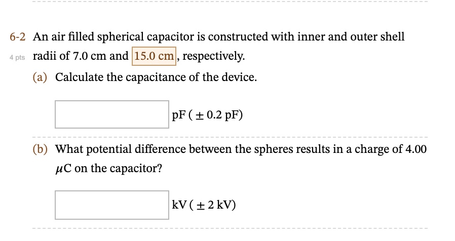 6 2 an air filled spherical capacitor is constructed with inner and ...
