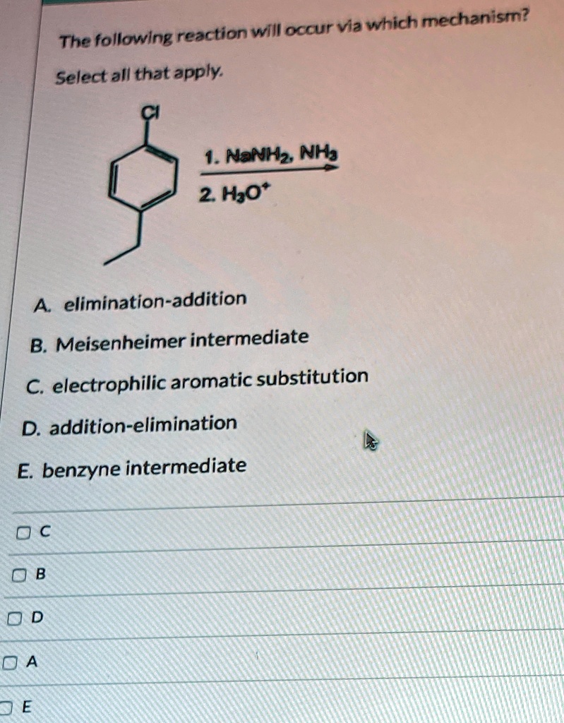 SOLVED: reaction will occur via which mechanism? The followlng Select all that apply: 1. NeNHz ...