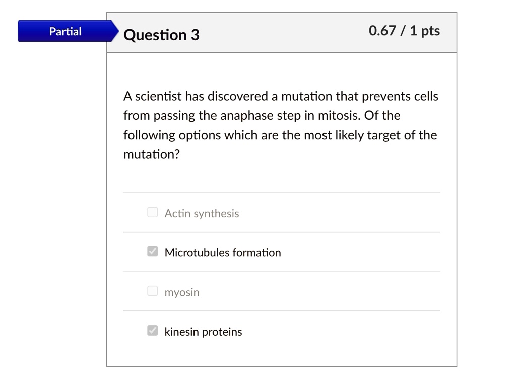 partial question 3 067 1 pts a scientist has discovered a mutation that ...