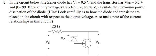 SOLVED: In the circuit below, the Zener diode has Vz= 9.5 V and the transistor has VBe = 0.5 V ...
