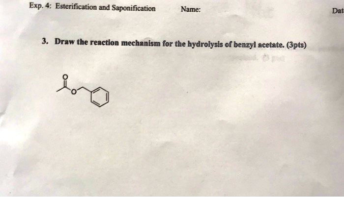 Exp: 4: Esterification and Saponification Name: Date: Draw the reaction ...