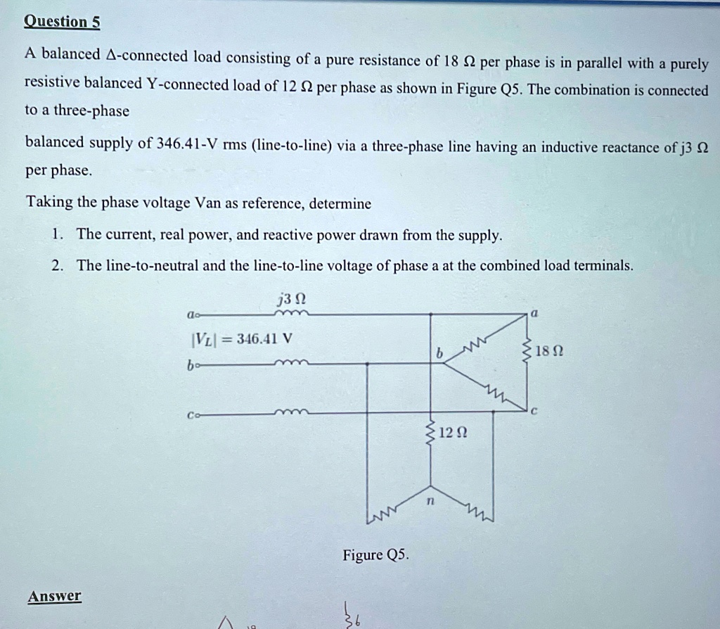 Question 5 A balanced Δ-connected load consisting of a pure resistance ...