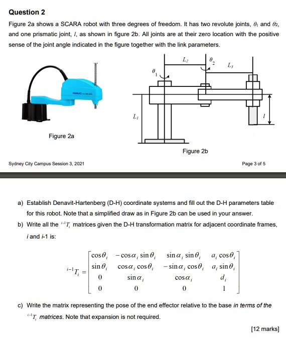 Question 2 Figure 2a shows a SCARA robot with three degrees of freedom ...