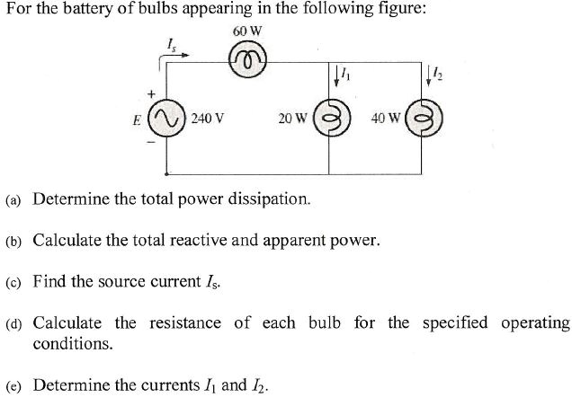 SOLVED: For the battery of bulbs appearing in the following figure, determine the total power ...