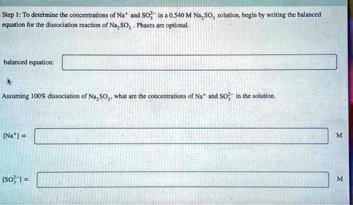 SOLVED: Step 1: To determine the concentrations of Na+ and SO3- in a 0. ...