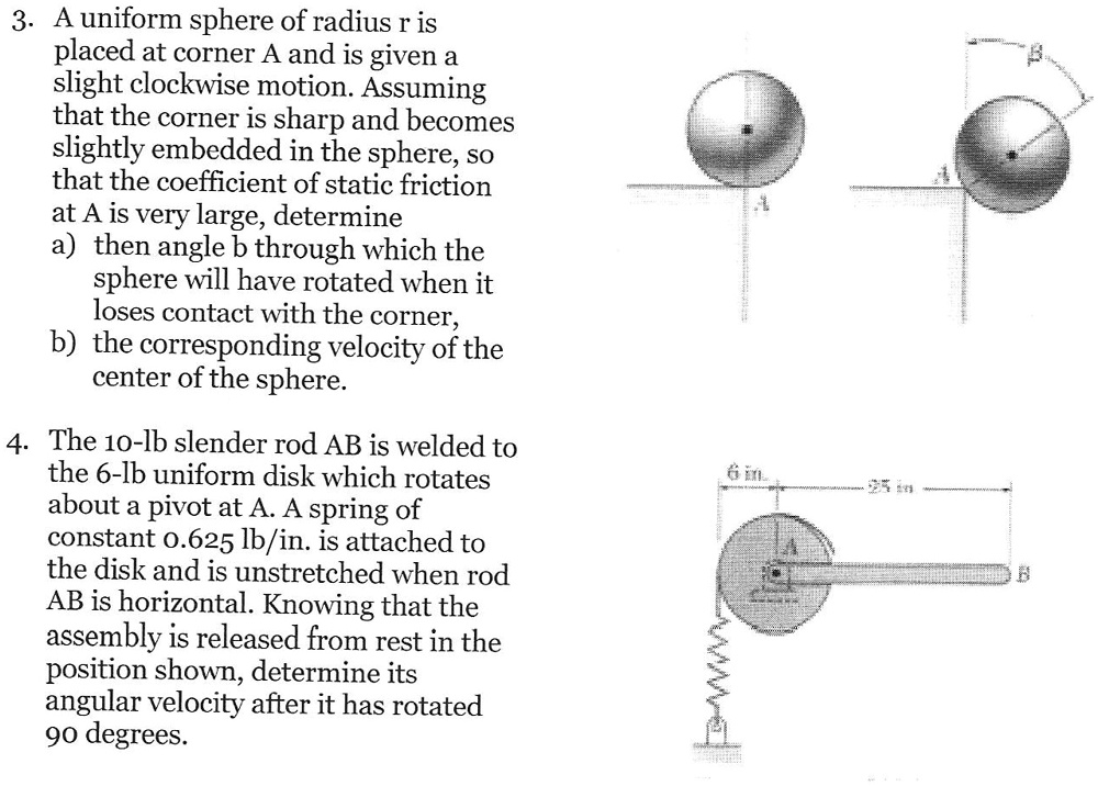 SOLVED: A uniform sphere of radius r is placed at corner A and is given ...