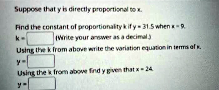 SOLVED: Suppose that Y is directly proportional to X. Find the constant of proportionality k if ...