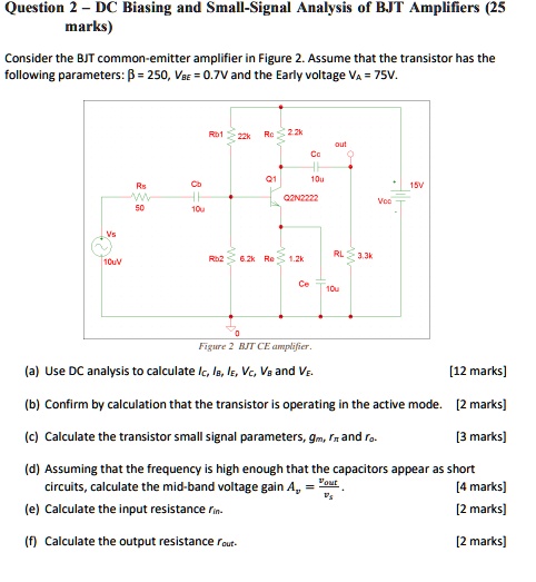 SOLVED: Text: Question 2 - DC Biasing and Small-Signal Analysis of BJT Amplifiers (25 marks ...