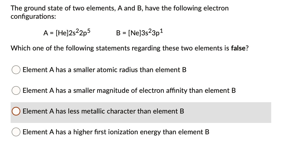SOLVED: The ground state of two elements, A and B, have the following ...