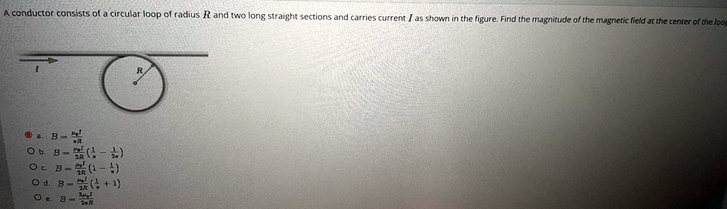 Conductor consists of circular loop of radius R and t… - SolvedLib
