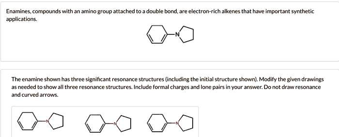 Enamines, compounds with an amino group attached to a double bond, are ...