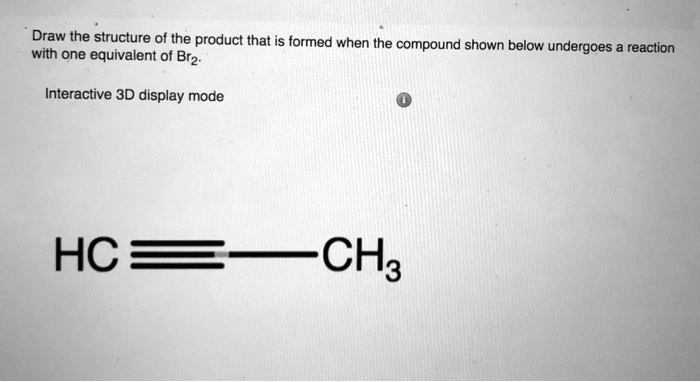 Draw the structure of the product that is formed when the compound ...