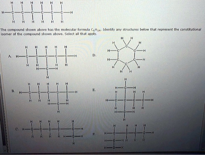SOLVED: The compound shown above has the molecular formula C6H10. Identify any structures below ...