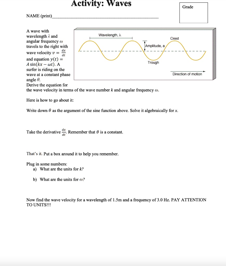 SOLVED: Activity: Waves Grade NAME (print) A wave with wavelength / and ...
