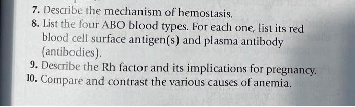 7 describe the mechanism of hemostasis 8 list the four abo blood types ...