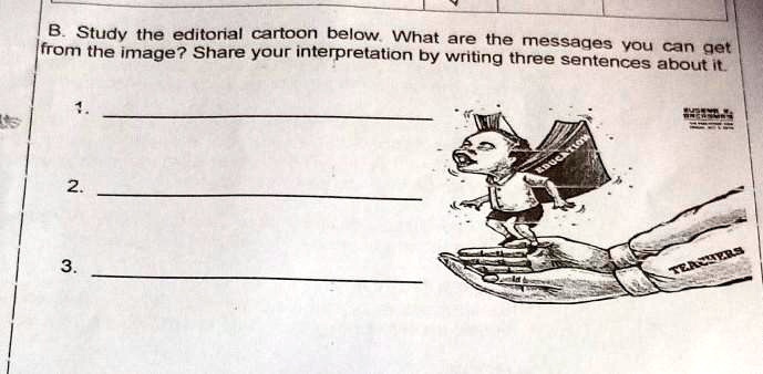 B study the editorial cartoon below what are the messages...