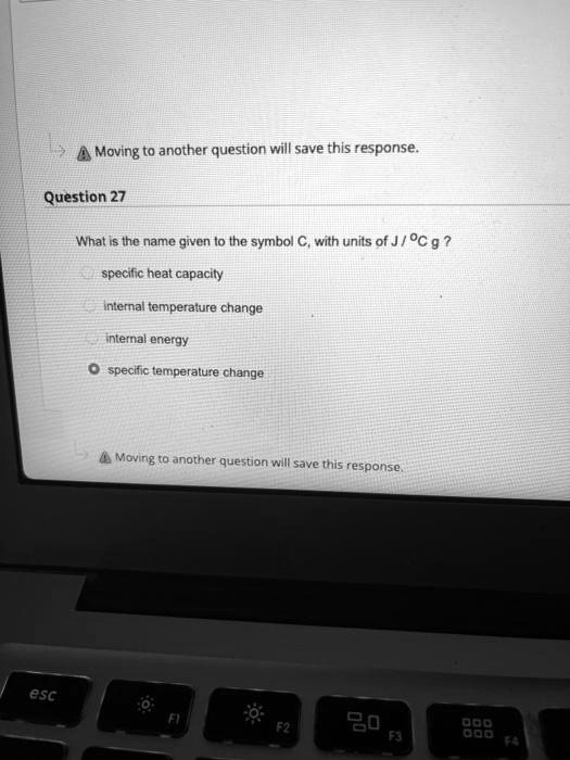 SOLVED: Moving to another question will save this response Question 27 ... SOLVED: Moving to another question will save this response Question 27 ...