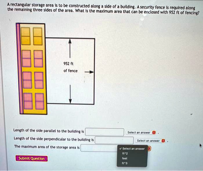 A rectangular storage area is to be constructed along one side of a ...