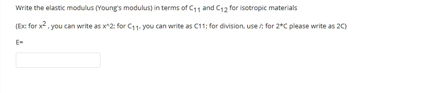 SOLVED: Write the elastic modulus (Young's modulus) in terms of C1 and ...