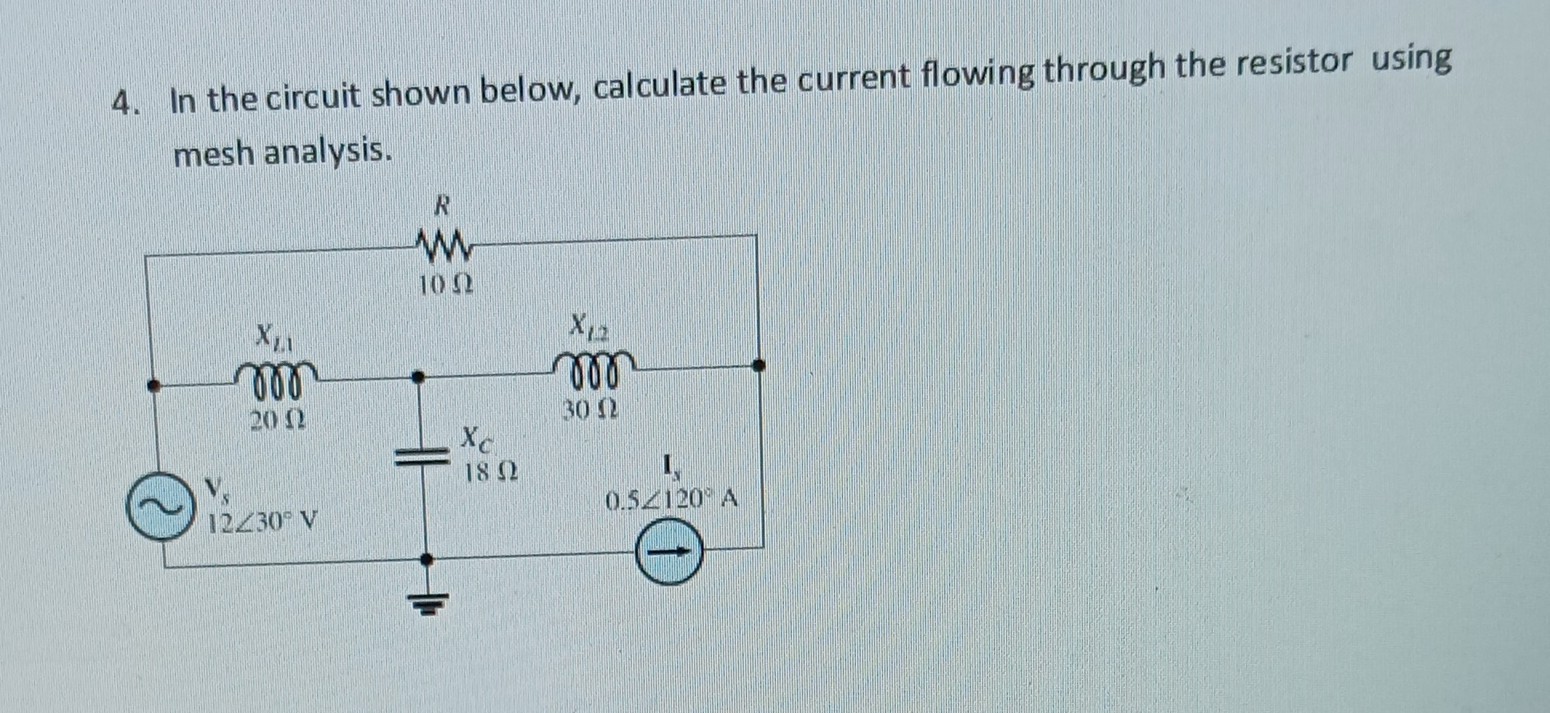 4. In the circuit shown below, calculate the current flowing through the resistor using mesh ...
