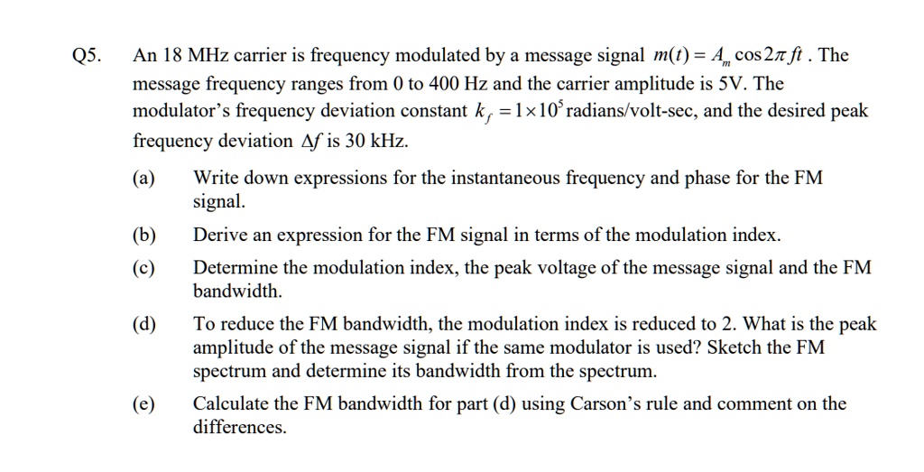 SOLVED: Q5. An 18 MHz carrier is frequency modulated by a message ...
