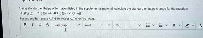 SOLVED: Using the standard enthalpy of formation listed in the supplemental material, calculate ...