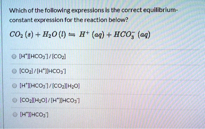 SOLVED: Which of the following expressions is the correct equilibrium ...