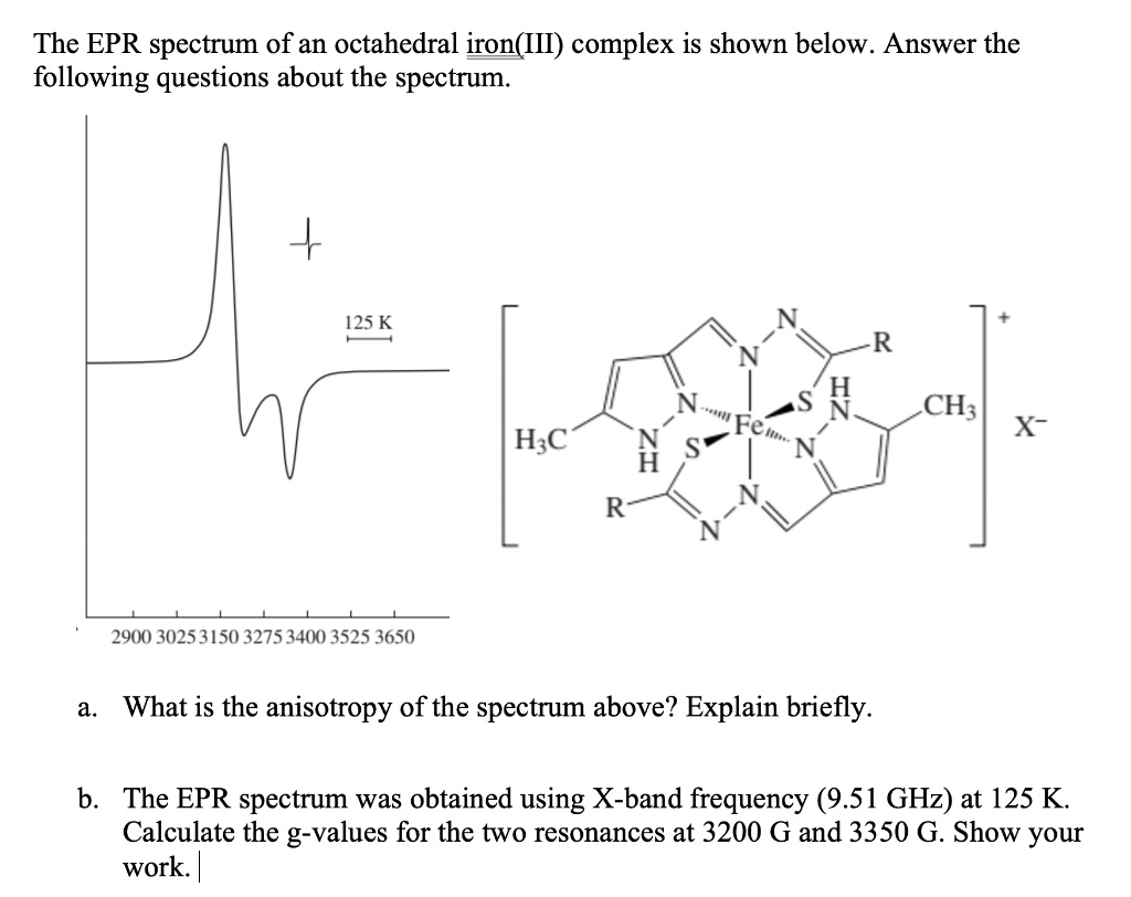 SOLVED: The EPR spectrum of an octahedral iron(III) complex is shown ...