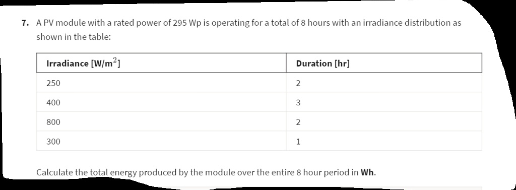7. A PV module with a rated power of 295 Wp is operating for a total of ...