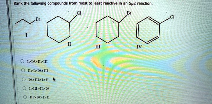 Solved Rank The Following Compounds From Most To Least Reactive In An
