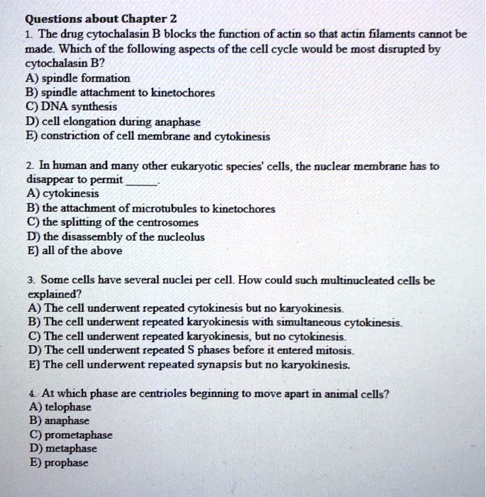 SOLVED: Questions about Chapter 2 The drug cytochalasin B blocks the ...