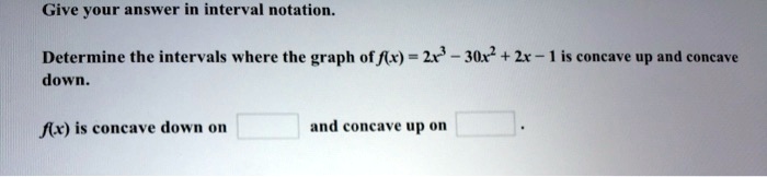 give your answer in interval notation determine the intervals where the ...