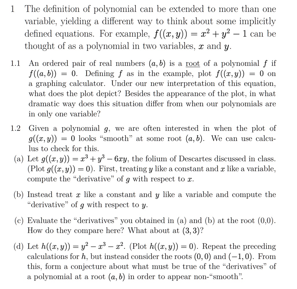SOLVED: Texts: 1 The definition of polynomial can be extended to more than one variable ...