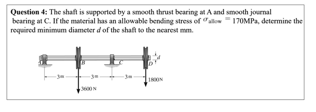 civil engineering question 4 the shaft is supported by a smooth thrust ...
