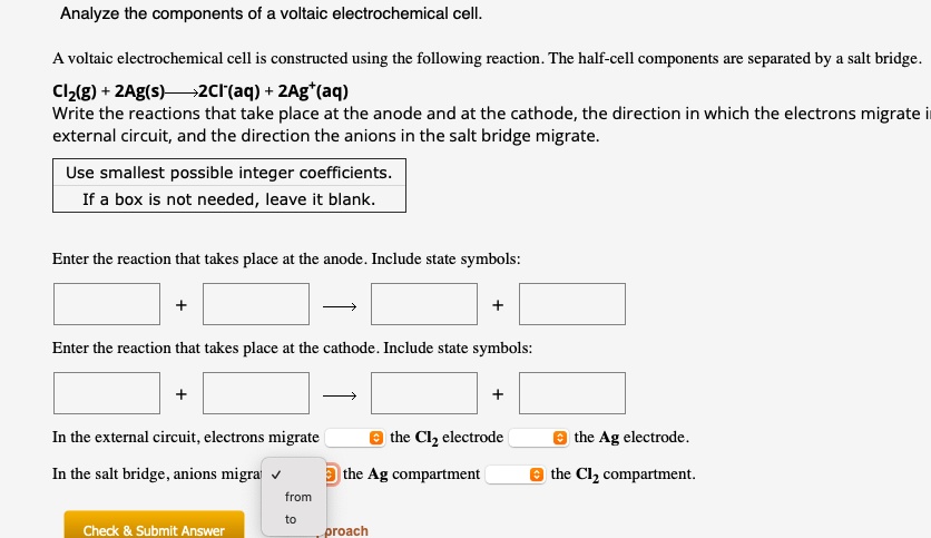 Analyze the components of a voltaic electrochemical cell. A voltaic ...