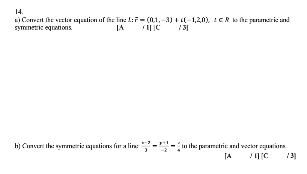 14 a convert the vector equation of the line l 01 3 t 120 t r to the ...