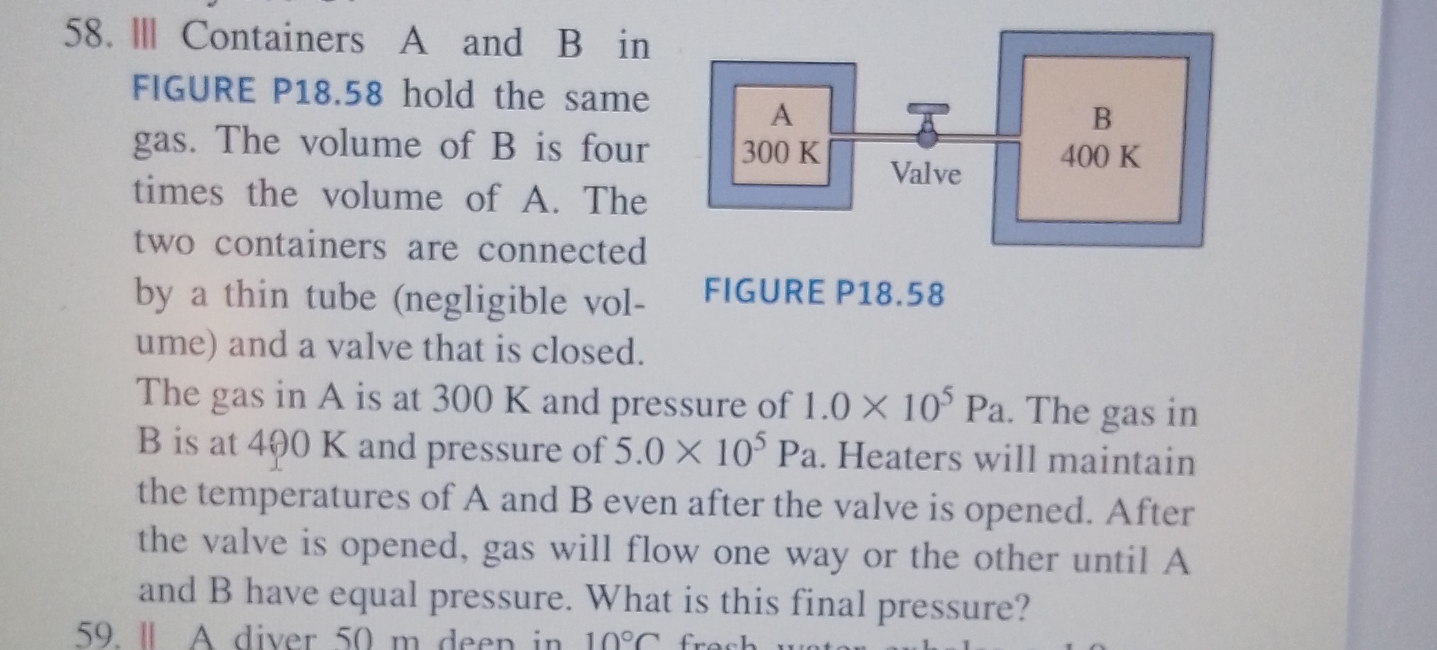 58. III Containers A and B in FIGURE P18.58 hold the same gas. The volume of B is four times the ...