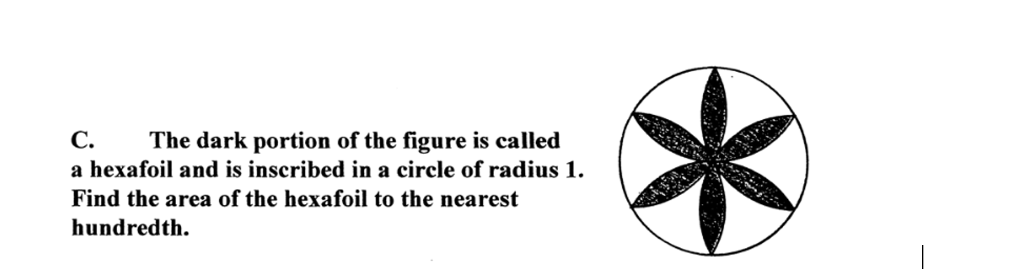 SOLVED: C. The dark portion of the figure is called a hexafoil and is ...