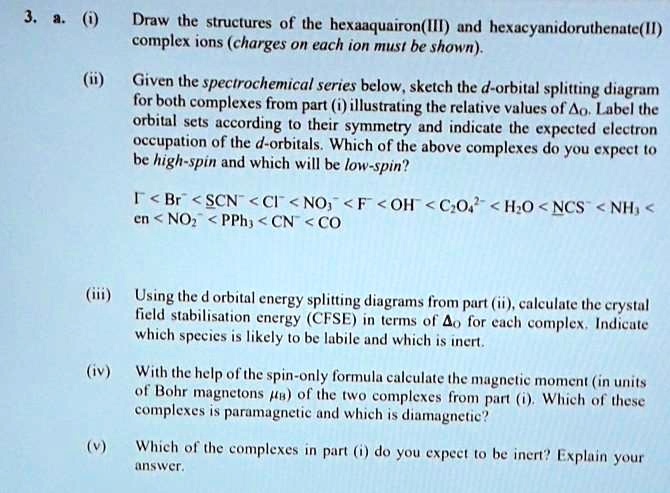 SOLVED: Draw Ihe structures of the hexaaquairon(III) and hexacyunidoruthenalc(Il) complex ions ...